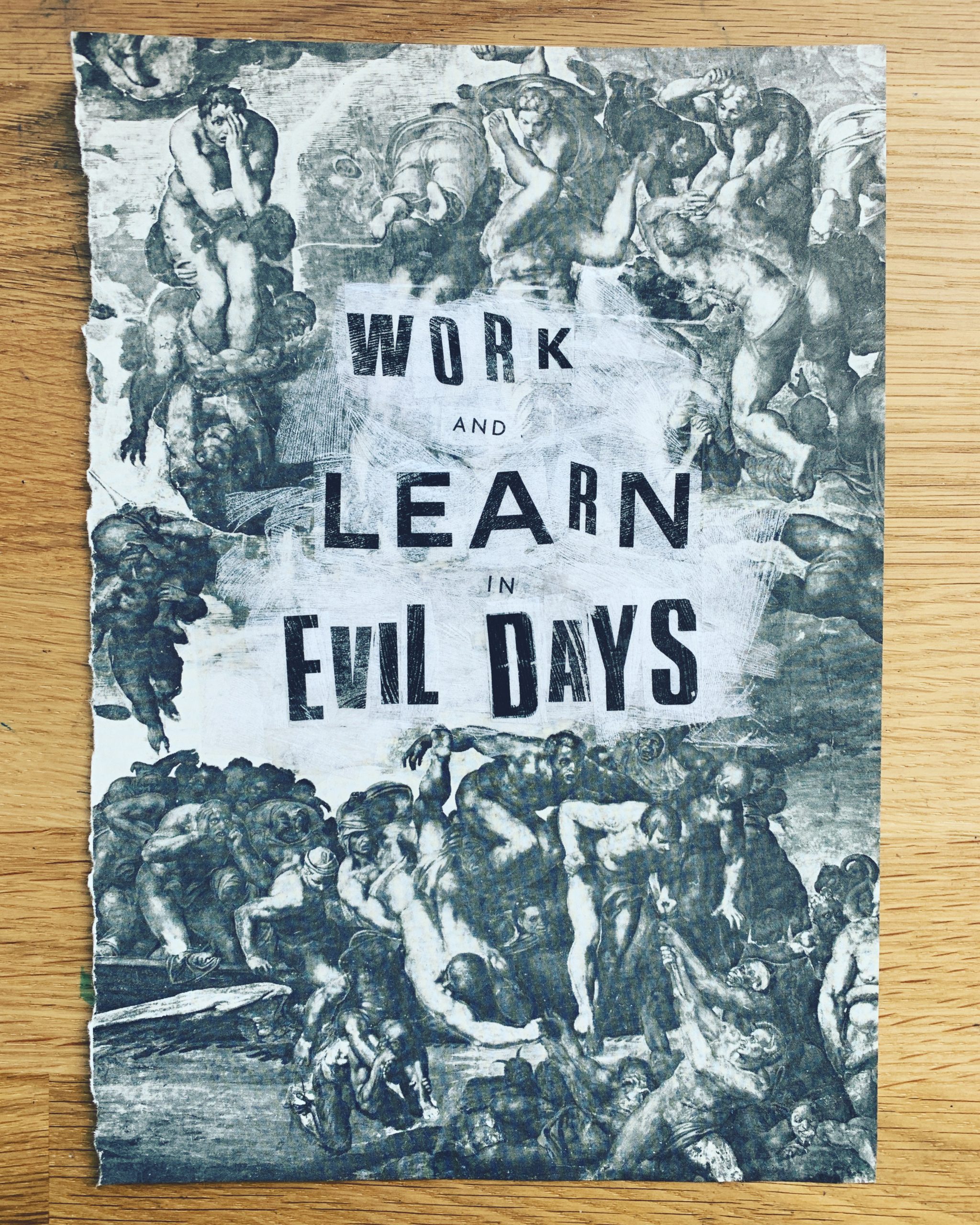 Work and learn in evil days - Austin Kleon