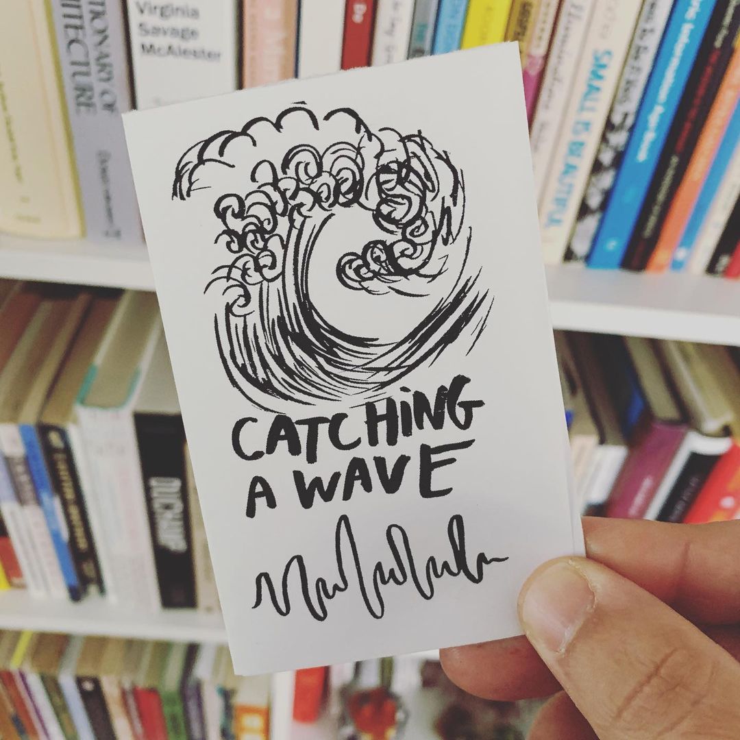 Catching a wave - Austin Kleon